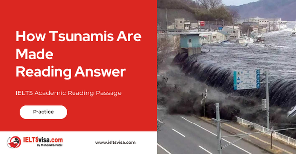 How Tsunamis Are Made Reading Answer - IELTS Test Blog - IELTSVisa.com