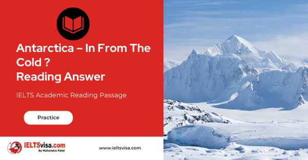 Antarctica – IELTS Reading Answer Explained