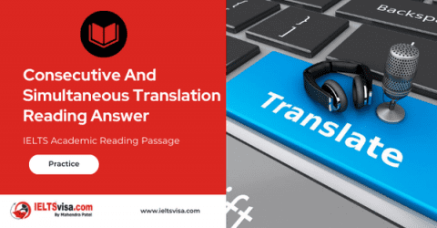 Consecutive & Simultaneous Translation: IELTS Reading Answer