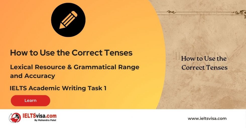 Lexical and Grammatical - How to Use the Correct Tenses - Excellent ...