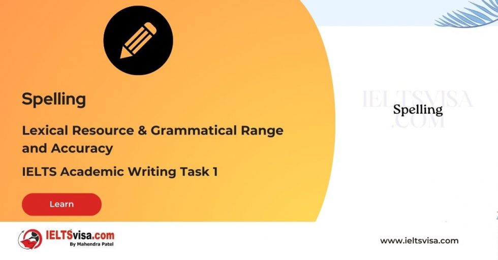 Lexical and Grammatical - Spelling - Excellent IELTS Academic Reading ...