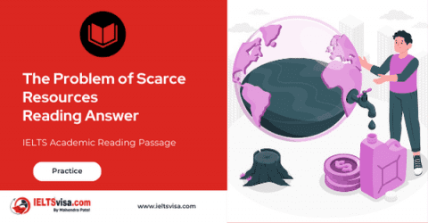 The Problem Of Scarce Resources IELTS Reading Answers