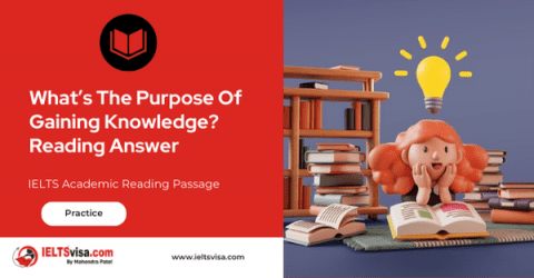 Purpose of Gaining Knowledge IELTS Reading Answers
