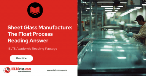 Sheet Glass Float Process IELTS Reading Answers