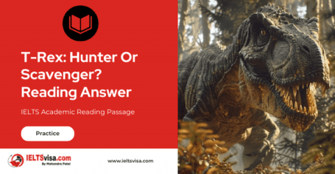 T-Rex: Hunter or Scavenger? IELTS Reading Answer