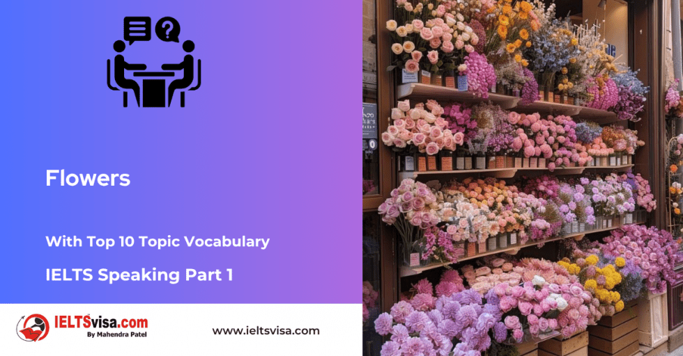 IELTS Speaking Part 1 – Flowers: Model Answers & Tips