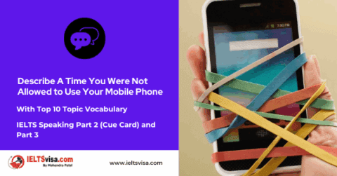 Describe A Time You Were Not Allowed to Use Your Mobile Phone ...