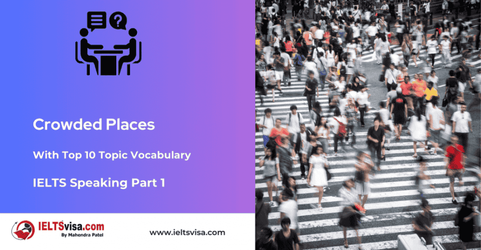 IELTS Speaking Part 1: Crowded Places – Sample Answers